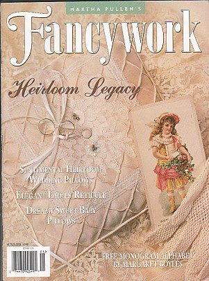 Martha Pullen's Fancywork: Heirloom Legacy Summer 1998 by Kathy Awender ...