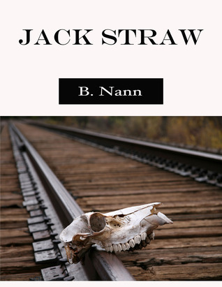 Jack Straw by Brian Nann | Goodreads