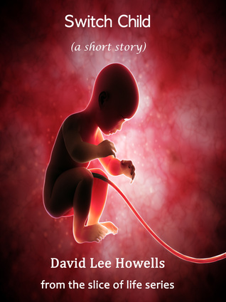 Switch Child by David Howells | Goodreads