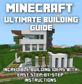 Minecraft: Ultimate Building Guide - INCREDIBLE Building Ideas With ...