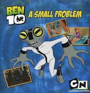 Ben 10 A Small Problem by Cartoon Network | Goodreads