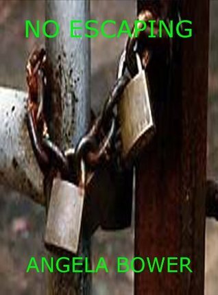 No Escaping (Highcroft and Lovall Thriller #4) by Angela Bower | Goodreads