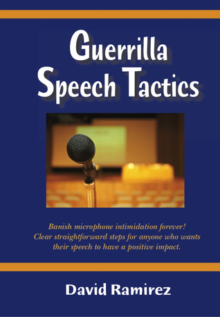 Guerrilla Speech Tactics by David Ramírez | Goodreads