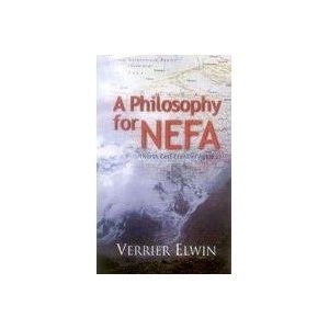 A Philosophy for NEFA by Verrier Elwin | Goodreads