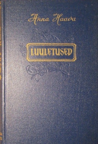Luuletused by Anna Haava | Goodreads