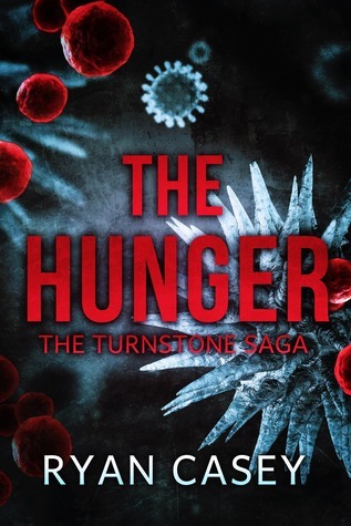 The Hunger (The Turnstone Saga, #1) by Ryan Casey | Goodreads