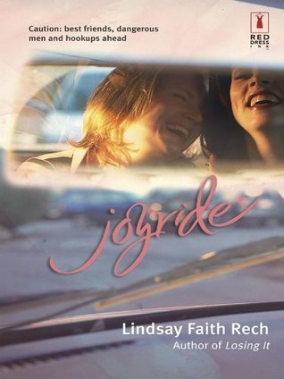 Joyride (Red Dress Ink Novels) by Lindsay Faith Rech | Goodreads