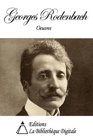 Oeuvres de Georges Rodenbach (French Edition) by Georges Rodenbach ...
