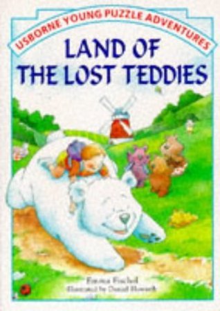 Land of the Lost Teddies by Emma Fischel | Goodreads