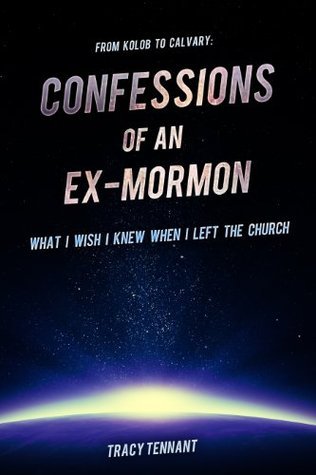 Confessions of an Ex-Mormon: What I Wish I Knew When I Left the Church ...