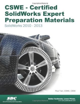 CSWE - Certified SolidWorks Expert Preparation Materials by Paul Tran ...