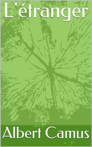 L'étranger by Albert Camus | Goodreads