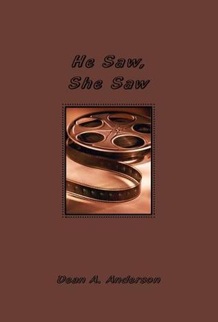 He Saw, She Saw by Dean A. Anderson | Goodreads