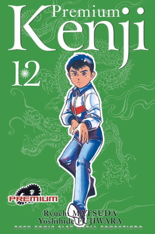 Kenji Vol. 12 (Premium) by Ryuchi Matsuda | Goodreads