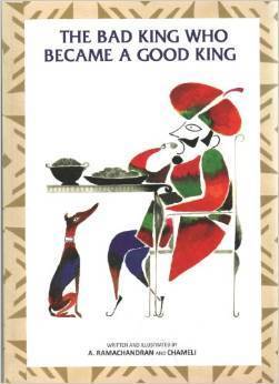 The Bad King Who Became a Good King by A. Ramachandran | Goodreads