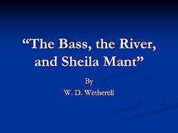 The Bass, the River and Sheila Mant (short story) by W.D. Wetherell ...