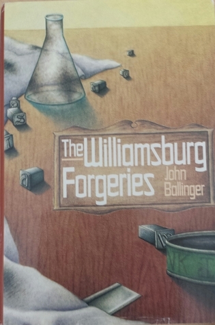 The Williamsburg Forgeries by John Ballinger | Goodreads