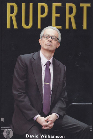 Rupert by David Williamson | Goodreads