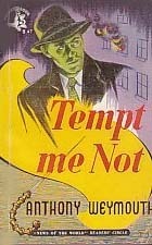 Tempt Me Not by Anthony Weymouth | Goodreads
