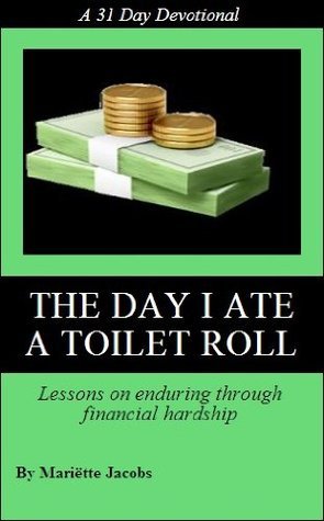 The day I ate a toilet roll: Lessons in enduring through financial ...