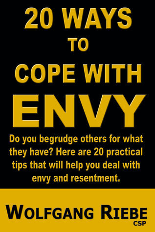 20 Ways To Cope With Envy by Wolfgang Riebe | Goodreads