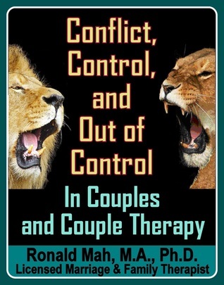 Conflict, Control, and Out of Control in Couples and Couple Therapy by ...