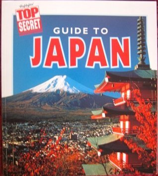 Top Secret Adventures: Japan Kit by Highlights for Children | Goodreads