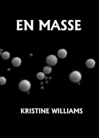 En Masse by Kristine Williams | Goodreads