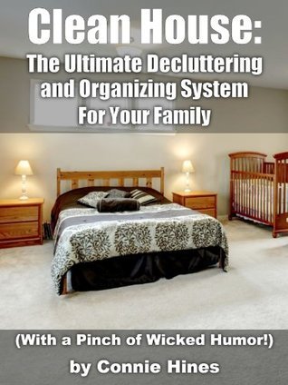 Clean House: The Ultimate Decluttering & Home Organization System by ...