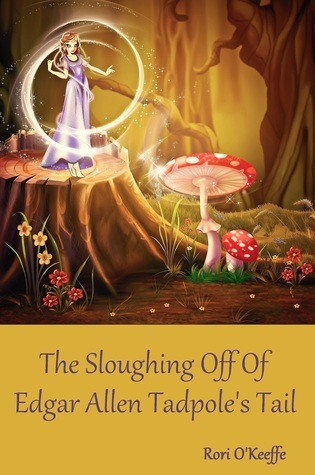 The Sloughing Off Of Edgar Allen Tadpole's Tail by Rori O'Keeffe ...