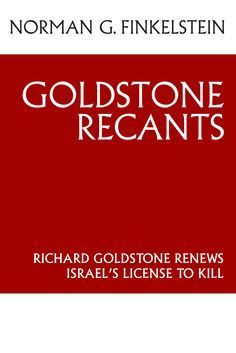 Goldstone Recants: Richard Goldstone Renews Israel's License to Kill by ...