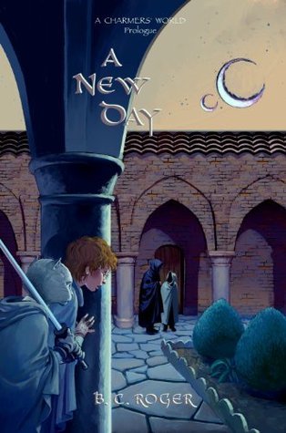 A New Day (A Charmers' World) by B.C. Roger | Goodreads