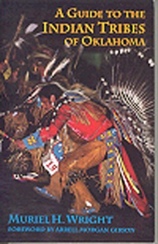 A Guide to the Indian Tribes of Oklahoma by Muriel H. Wright | Goodreads