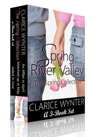Spring River Valley: The Spring Collection by Clarice Wynter | Goodreads