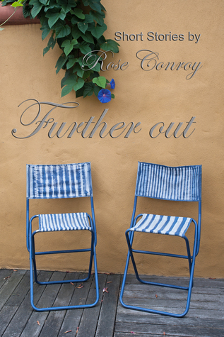 Further Out by Rose Conroy | Goodreads