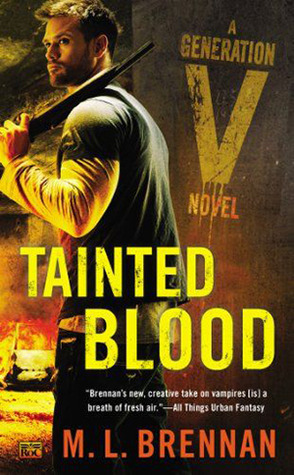 Tainted Blood (Generation V, #3) by M.L. Brennan | Goodreads