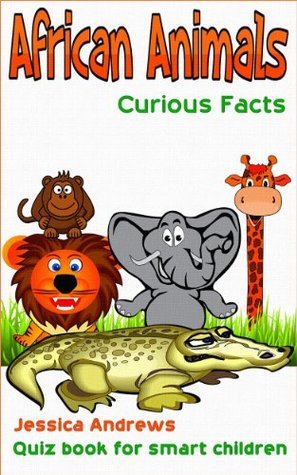 African Animals Curious Facts: Quiz book for smart children by Jessica ...