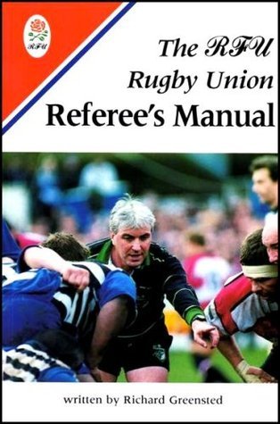 The Rfu Rugby Union Referee's Manual by Rugby Football Union | Goodreads
