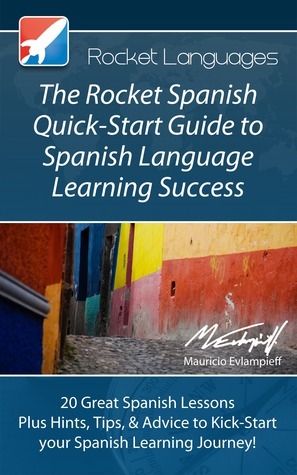 The Rocket Spanish Quick-Start Guide to Spanish Language Learning ...