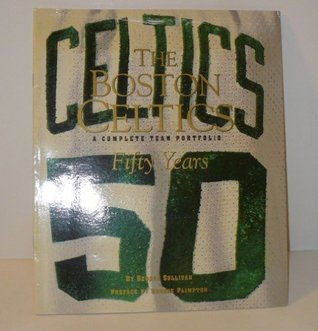 The Boston Celtics : Fifty Years - A Championship Tradition by George ...