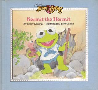 Kermit the Hermit by Barry Keating | Goodreads