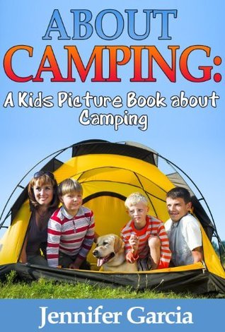 Children's Book About Camping: A Kids Picture Book About Camping With ...