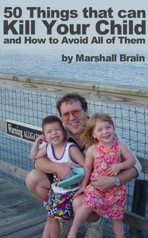 50 Things that Can Kill Your Child and How to Avoid All of Them by ...