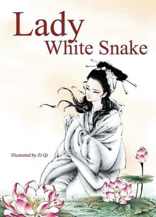 Lady White Snake (Illustrated Famous Chinese Myths Series)(English ...