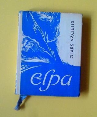 Elpa by Ojārs Vācietis | Goodreads