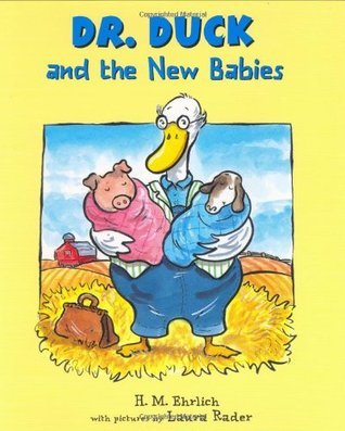 Dr. Duck and the New Babies by Fred Ehrlich | Goodreads