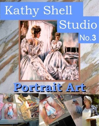 Portrait Art: Kathy Shell (Studio) by Kathy Shell | Goodreads