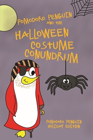 Pomodoro Penguin and the Halloween Costume Conundrum by Bryce ...