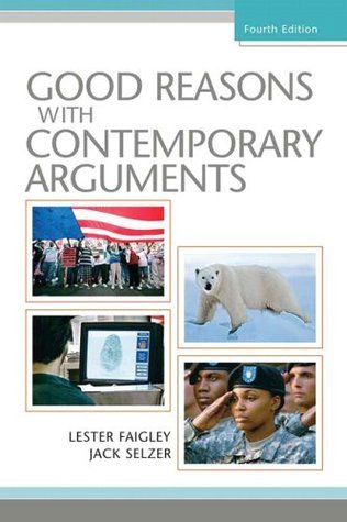 Good Reasons with Contemporary Arguments by Lester Faigley | Goodreads