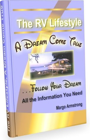 The RV Lifestyle: A Dream Come True: The Adventure of a Lifetime by ...